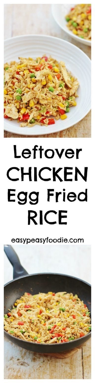 Leftover Chicken and Egg Fried Rice - Easy Peasy Foodie