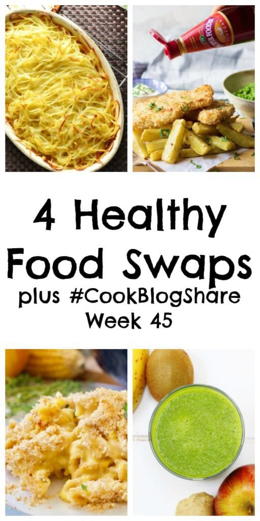 4 Healthy Food Swaps and #CookBlogShare Week 45 - Easy Peasy Foodie