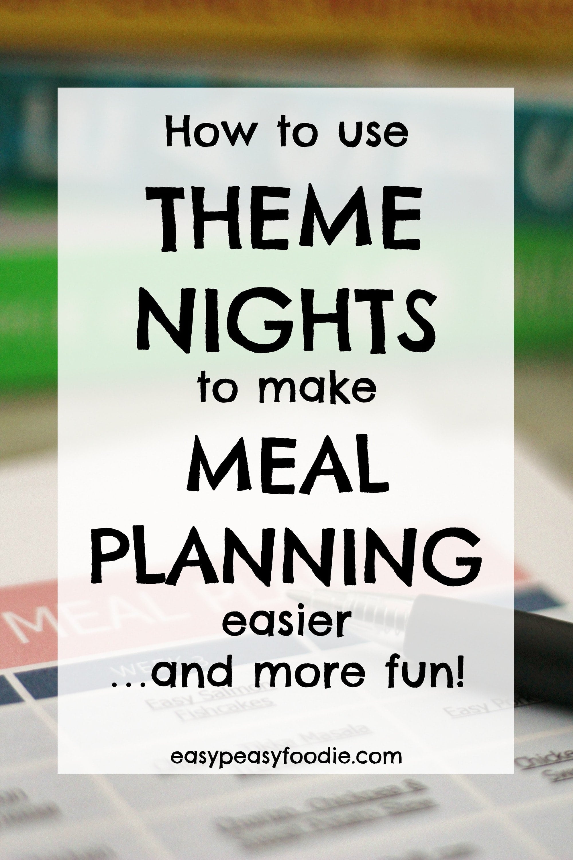 How to use theme nights to make meal planning easier…and more fun ...