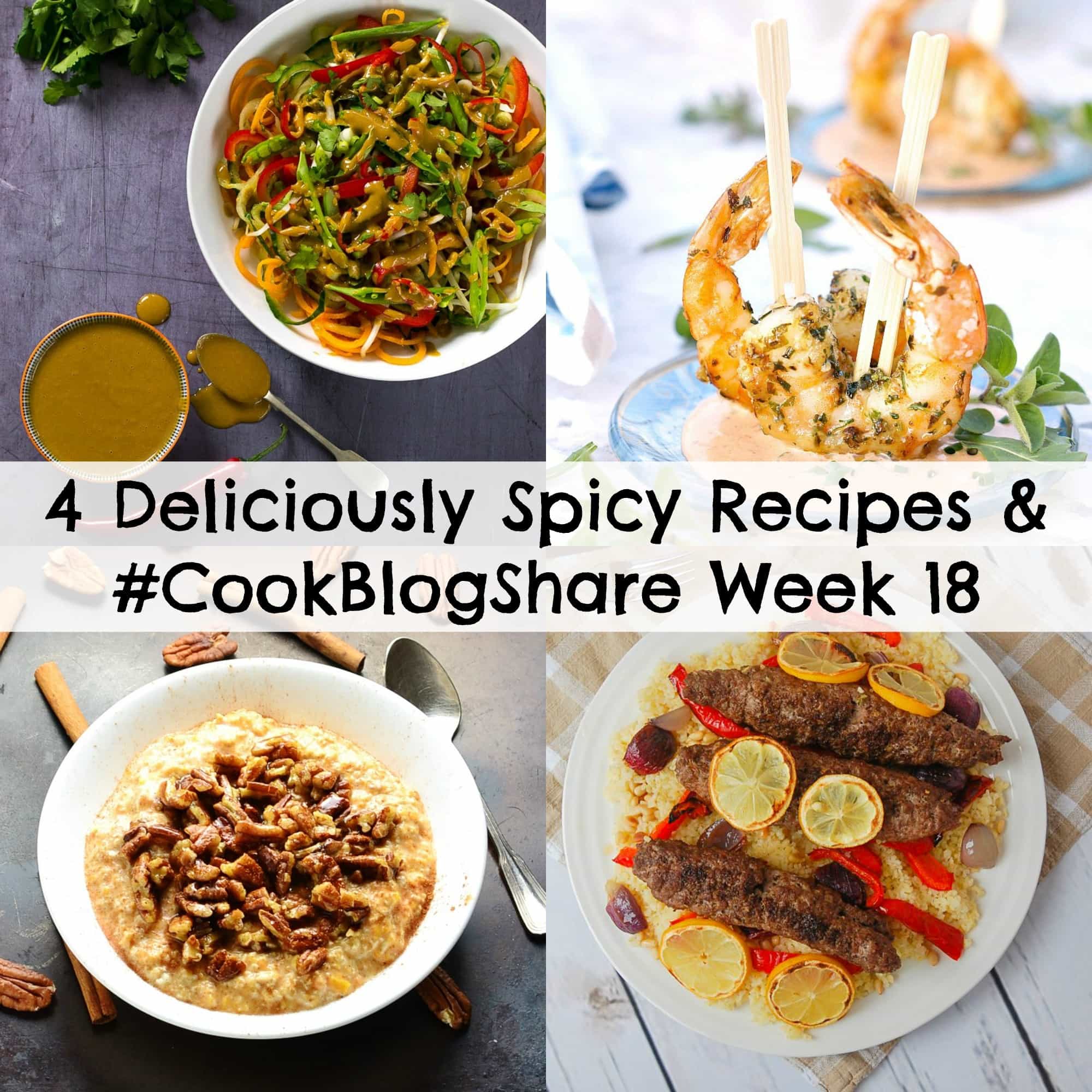 4 Deliciously Spicy Recipes and #CookBlogShare Week 18 - Easy Peasy Foodie